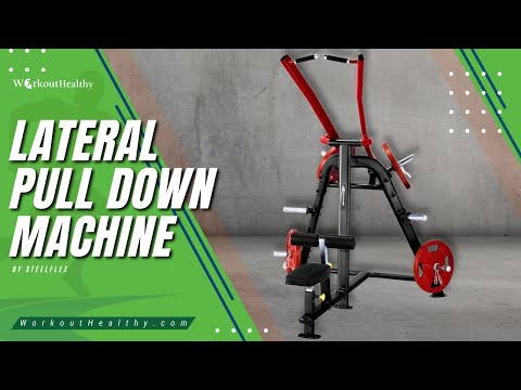 SteelFlex Lateral Pull Down Machine (PLLA) – WorkoutHealthy LLC